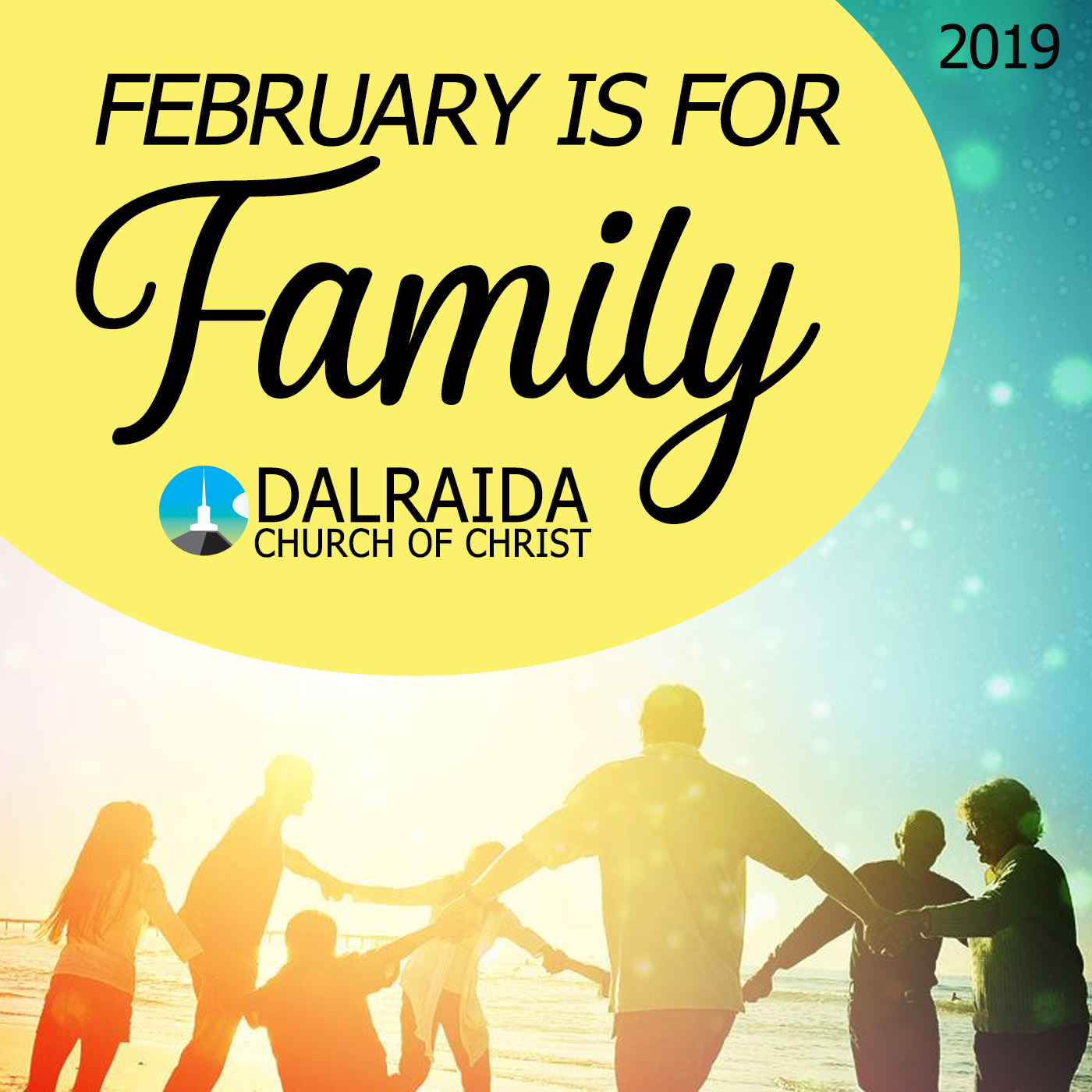 February Is For Family - Dalraida church of Christ