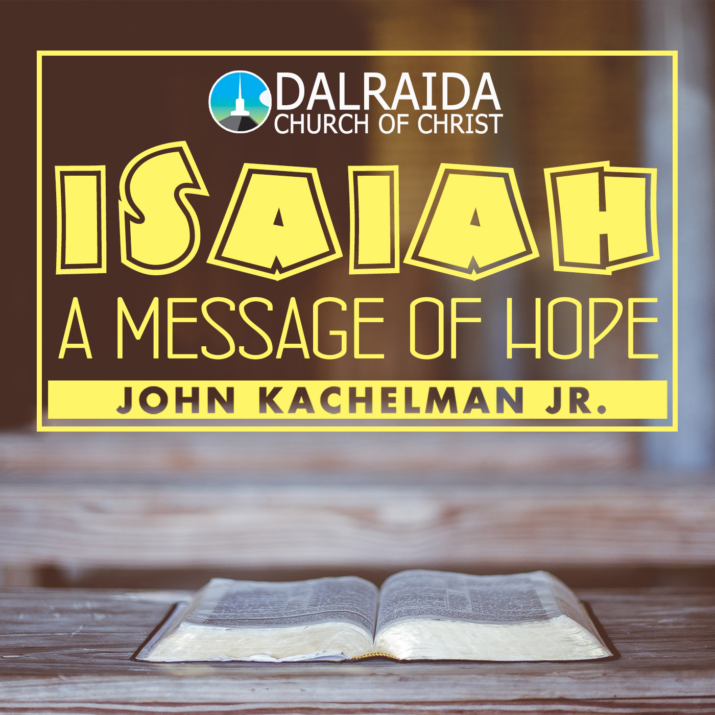 Isaiah: A Message Of Hope - Dalraida church of Christ