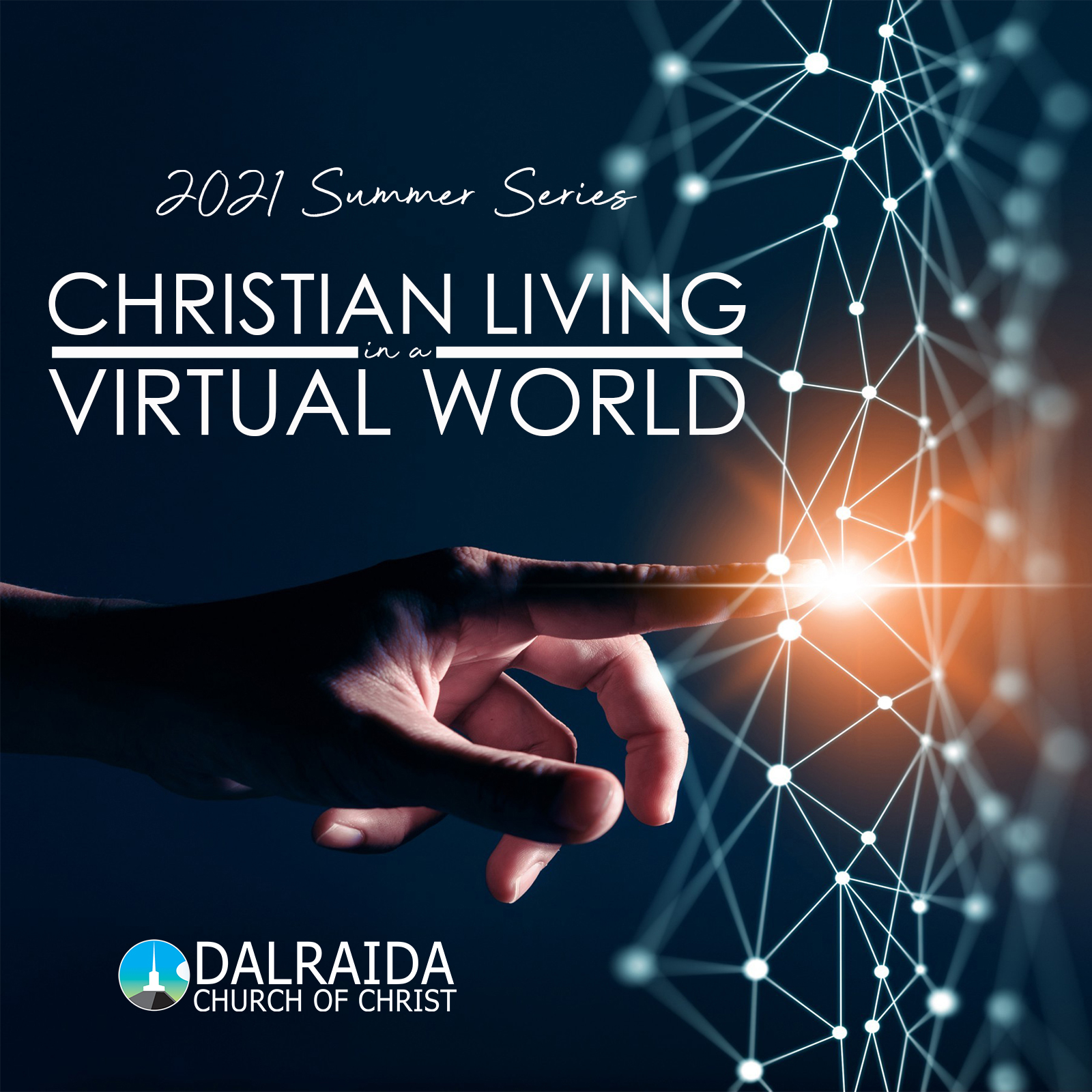 Christian Living in a Virtual World - Dalraida church of Christ