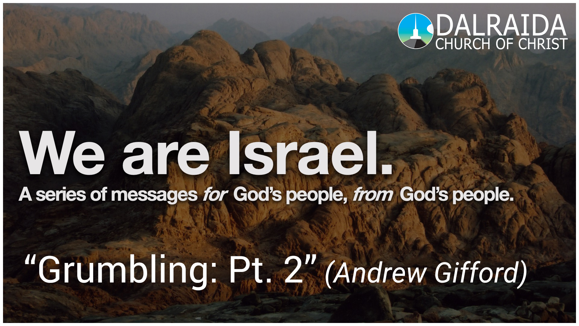 We Are Israel: Grumbling (Pt. 2) - Dalraida church of Christ