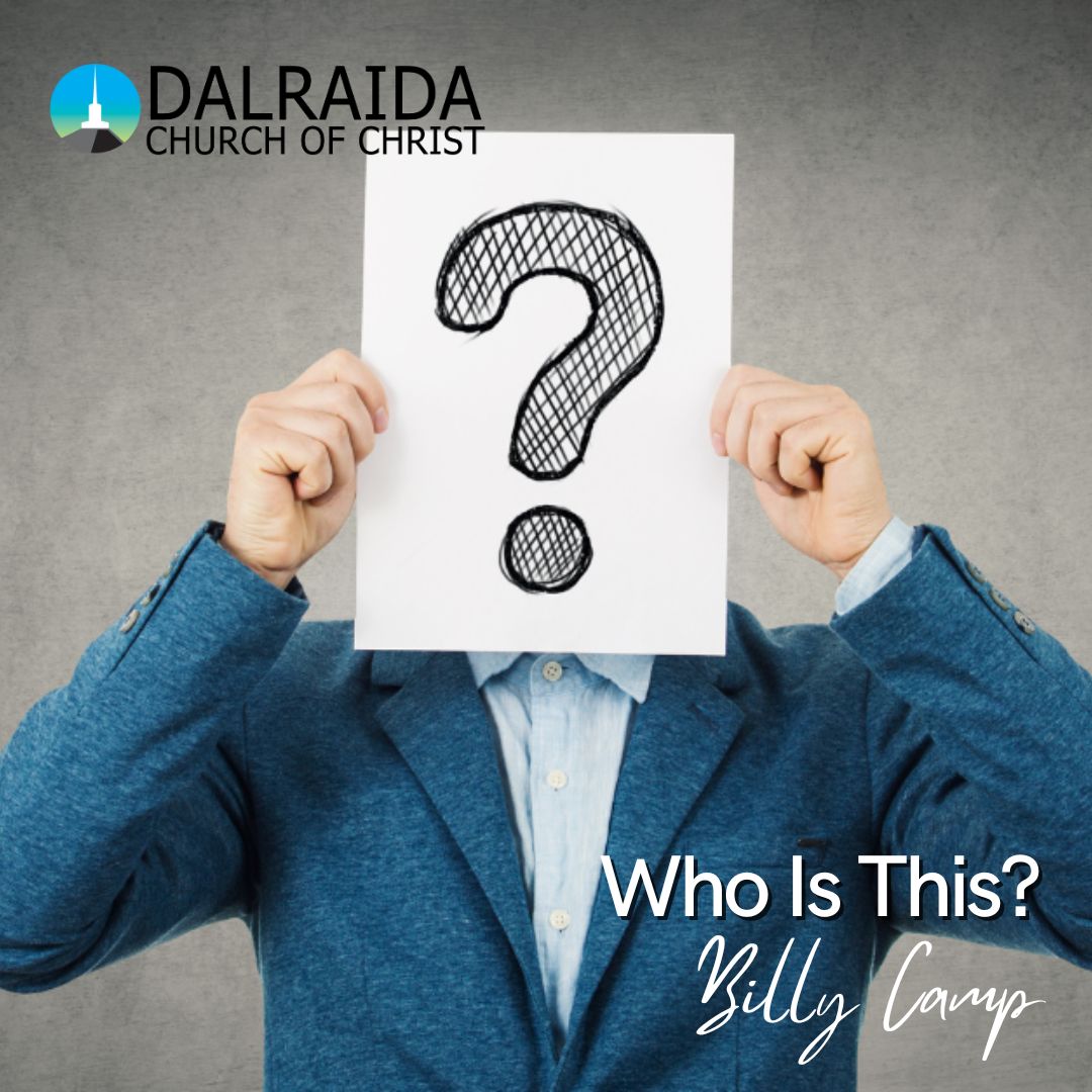 “Who Is This?” - Dalraida church of Christ