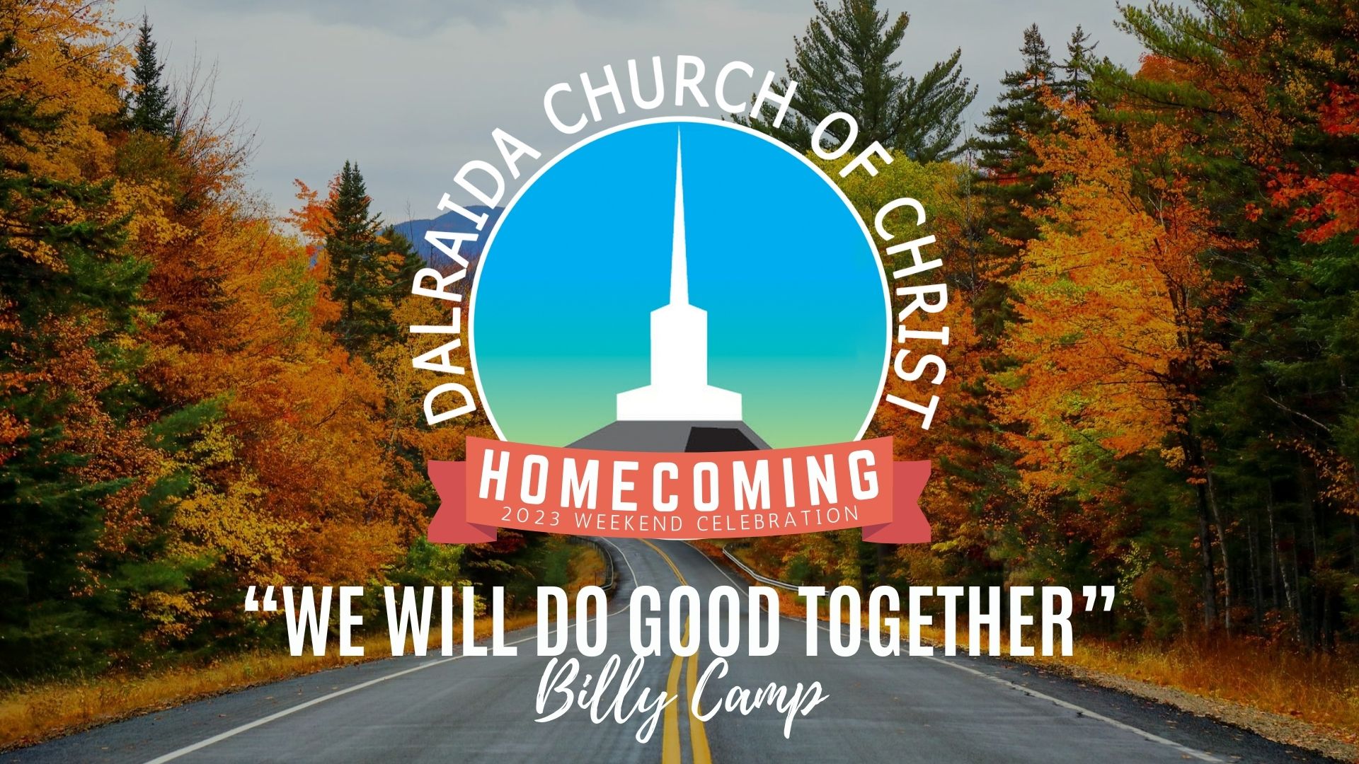We Will Do Good Together - Dalraida church of Christ