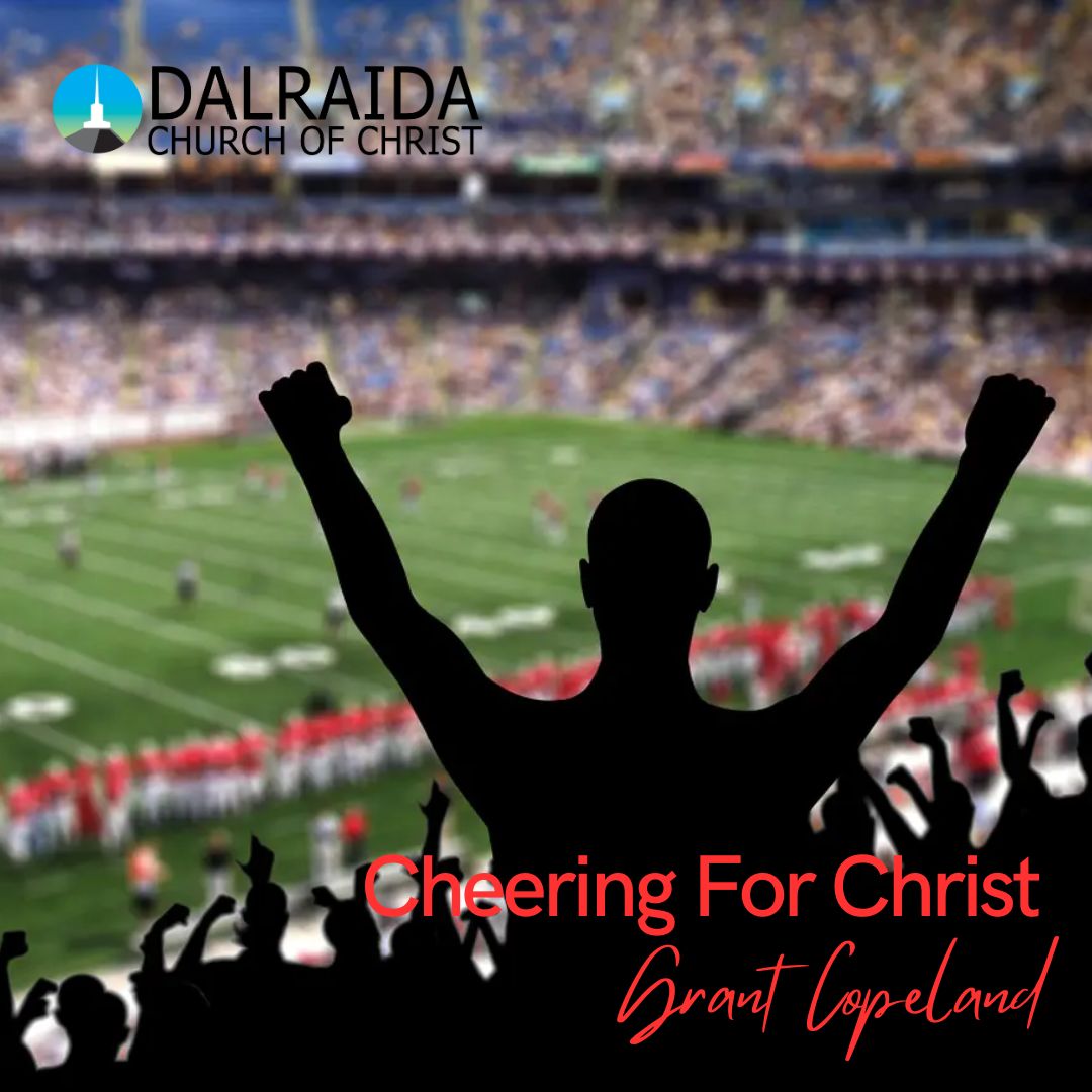 Cheering For Christ - Dalraida church of Christ