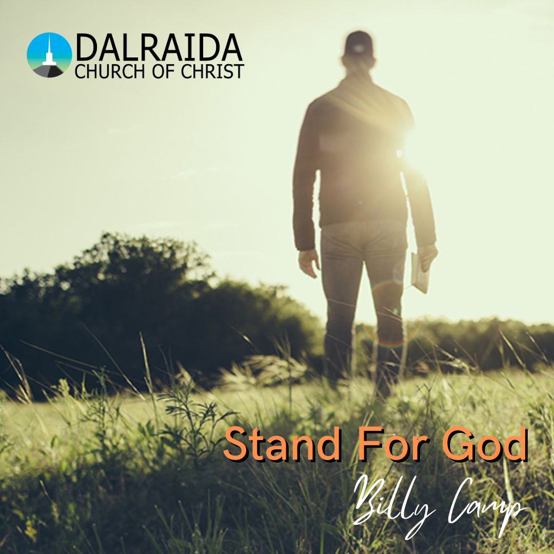 Stand For God – Dalraida church of Christ