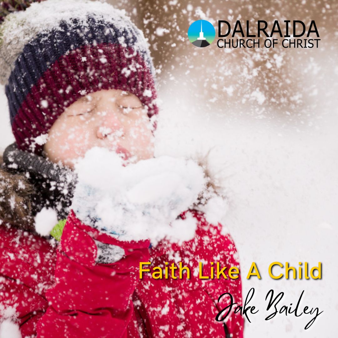 Faith Like A Child - Dalraida church of Christ